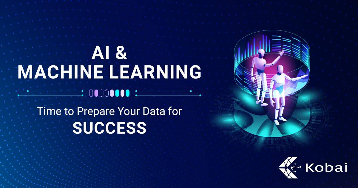 AI and Machine Learning – Time to Prepare Your Data for Success
